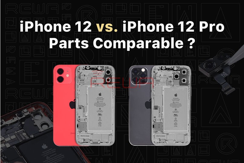 iPhone 12 vs. iPhone 12 Pro: Parts Swapping Test by REWA LAB iPhone 12 vs. iPhone 12 Pro: Parts Swapping Test by REWA LAB
